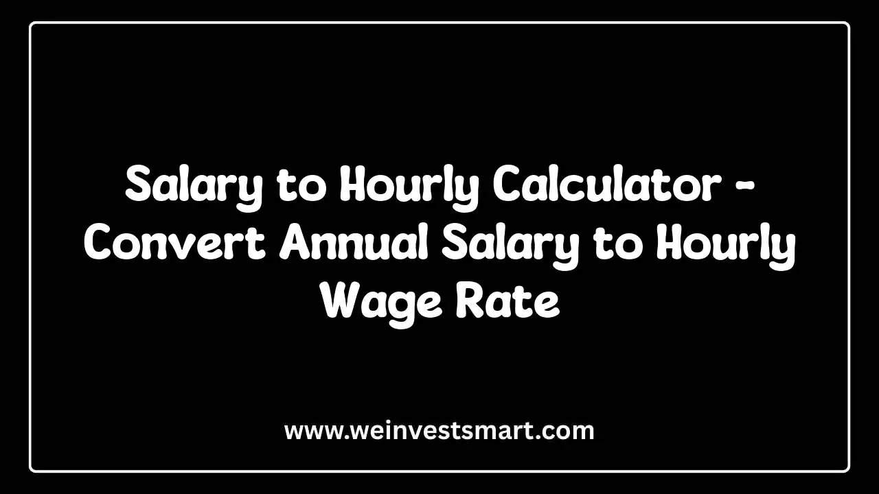 Salary to Hourly Calculator - Convert Annual Salary to Hourly Wage ...